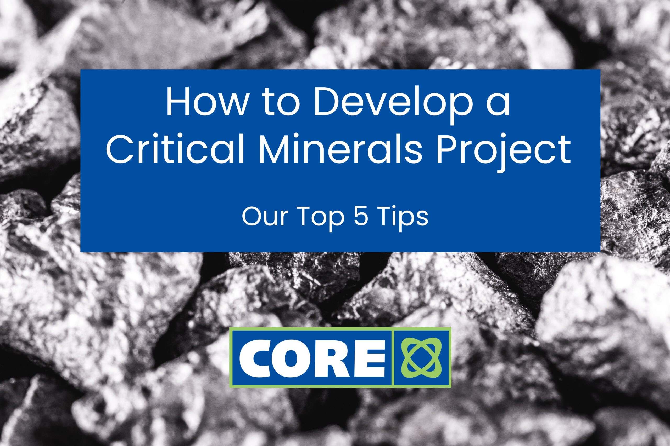 How to Develop a Critical Minerals Project How to Develop a Critical Minerals Project